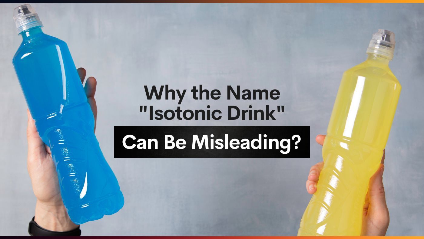 Why the Term Isotonic Drink Can Be Misleading